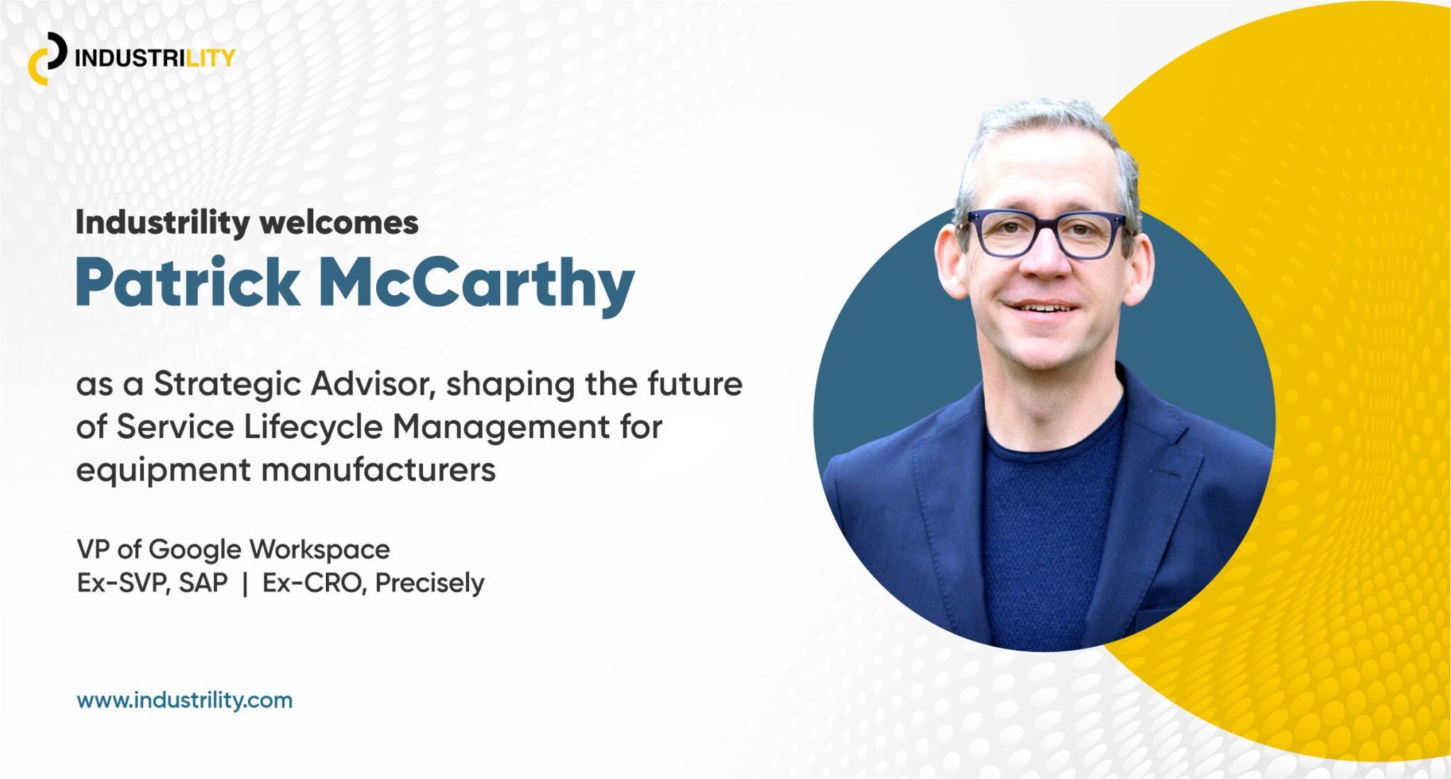 Industrility Welcomes VP of Google Workspace Patrick McCarthy as a ...